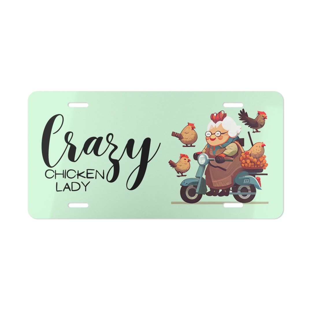 Crazy Chicken Lady License Plate: Aluminum Vanity Plate - Etsy