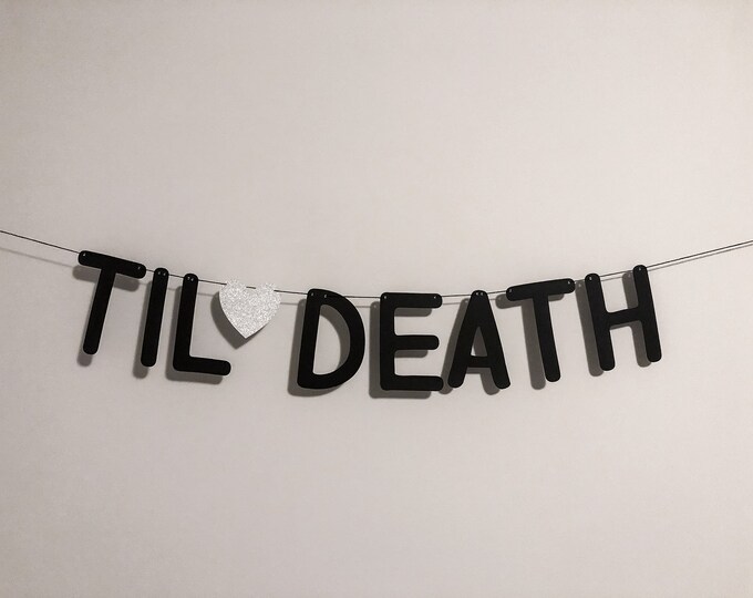 TIL DEATH Party Banner for Weddings, Bachelorette Parties, and Bridal ...