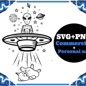 Alien Ufo and Cat SVG and PNG / Alien Cat Svg / Alien Svg / Ufo Lover ...