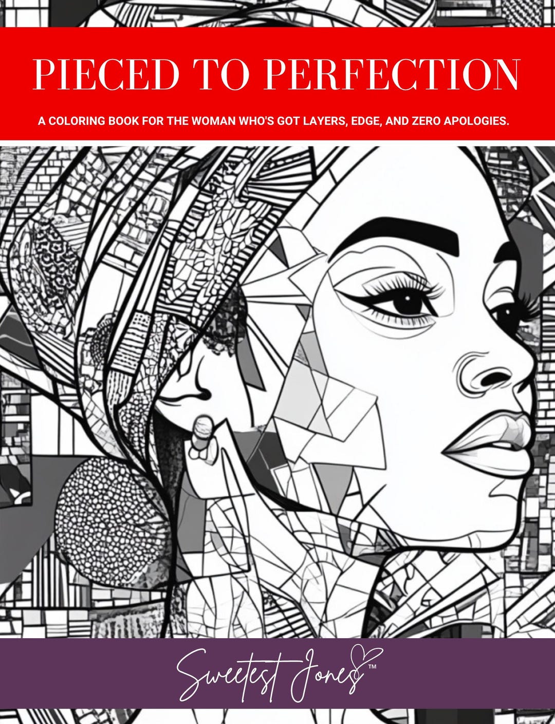 Pieced to Perfection: A Coloring Book for the Woman Who's Got Layers ...
