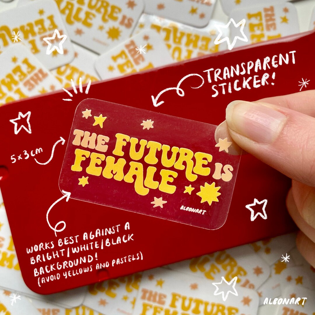 The Future is Female | Transparent Vinyl Sticker | Small 5x3cm - Etsy