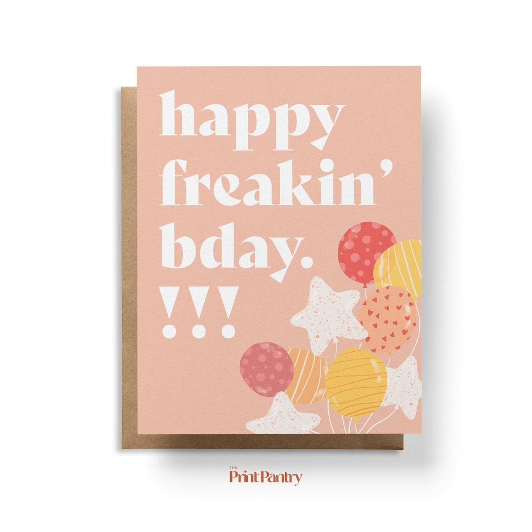 Happy Freakin' Birthday Greeting Card, Funny Birthday Card, Birthday ...