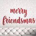 Merry Friendsmas Banner | Christmas Party Decorations | Friendmas Party ...