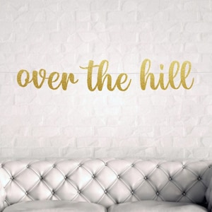 Over the Hill Banner, Birthday Banner, Birthday Sign, 30th Birthday ...