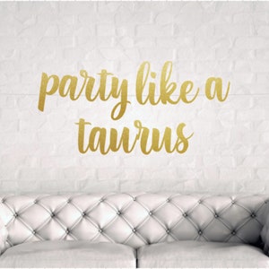 Party Like a Taurus Banner, Taurus Birthday Banner, Adult Birthday ...