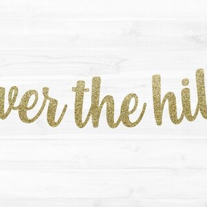 Over the Hill Banner Birthday Banner Birthday Sign 30th | Etsy