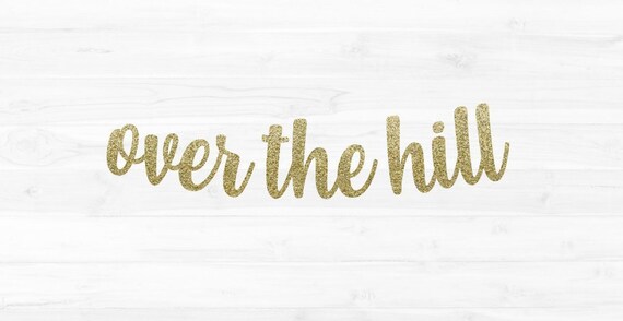 Over the Hill Banner Birthday Banner Birthday Sign 30th | Etsy