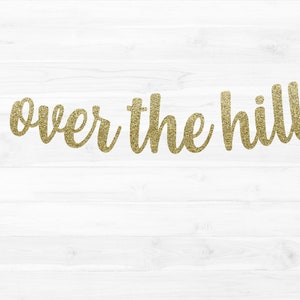 Over the Hill Banner Birthday Banner Birthday Sign 30th | Etsy
