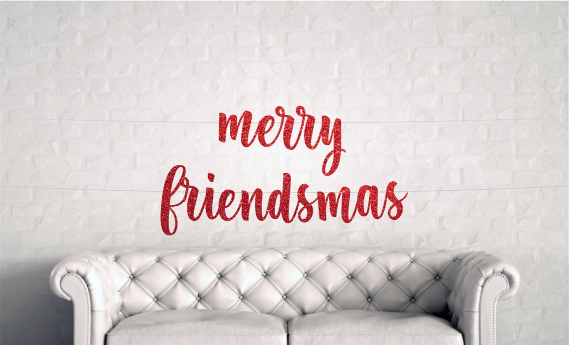 Merry Friendsmas Banner Christmas Party Decorations - Etsy