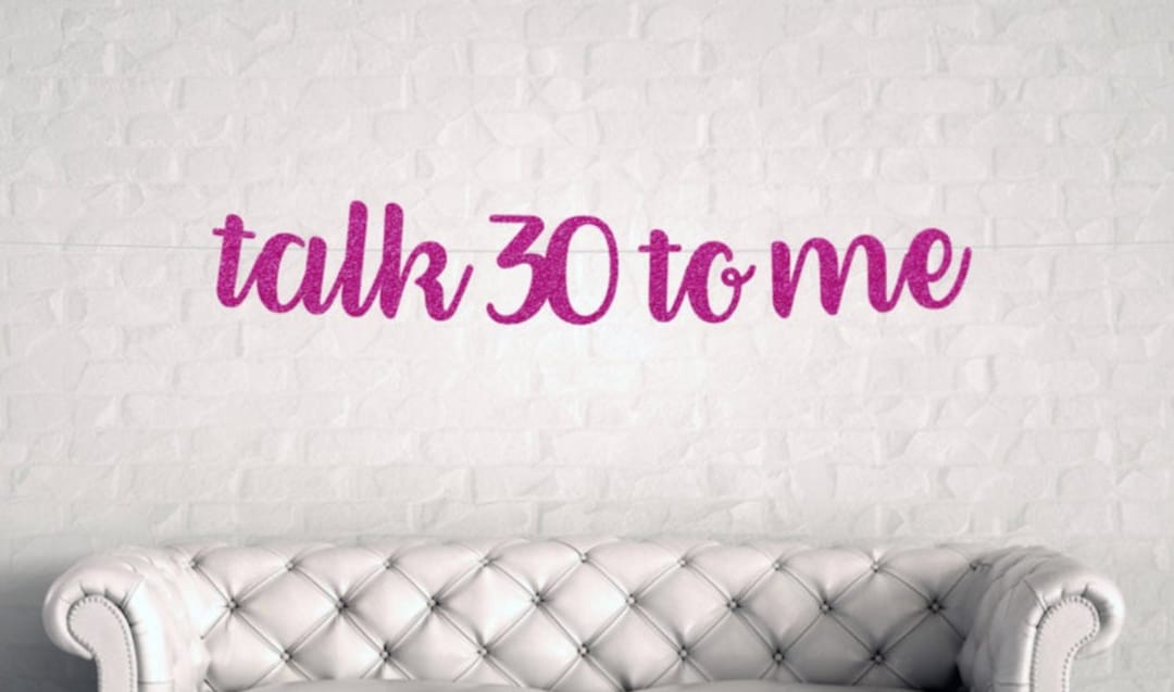 Talk Thirty to Me, 30th Birthday, Talk 30 to Me, 30th Birthday Banner ...