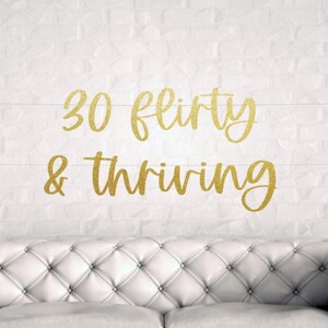 30th Birthday Decorations, 30 Flirty and Thriving Banner, 30th Birthday ...