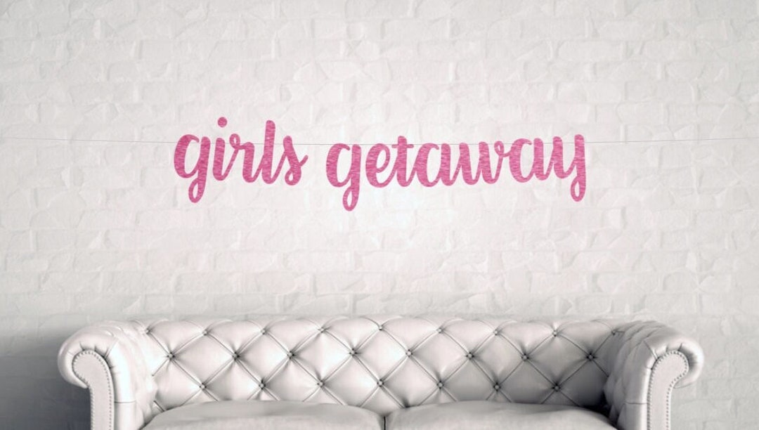 Girls Getaway Sign , Girls Getaway Banner, Bachelorette Weekend ...