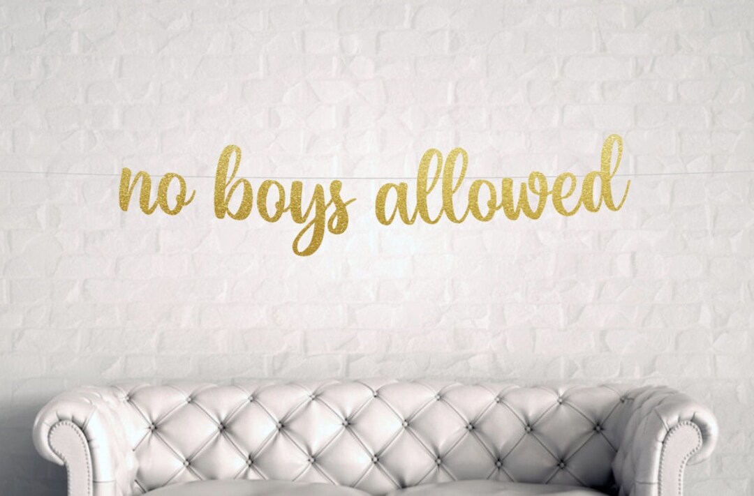 No Boys Allowed, No Boys Allowed Sign, Bachelorette Party Banner ...