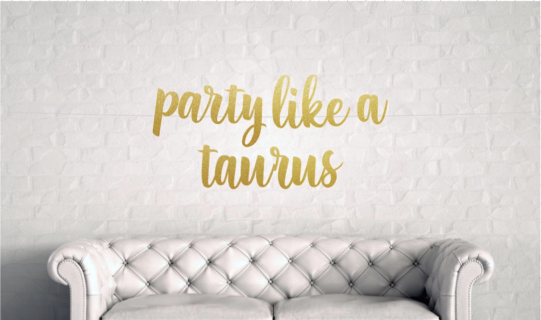 Party Like a Taurus Banner, Taurus Birthday Banner, Adult Birthday ...