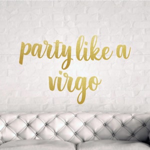 Party Like a Virgo Banner, Virgo Birthday Banner , Virgo Season ...