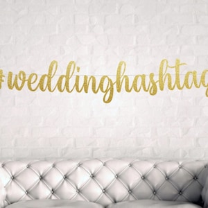 Wedding Hashtag Banner, Wedding Sign, Wedding Decor, Decorations, Gold ...