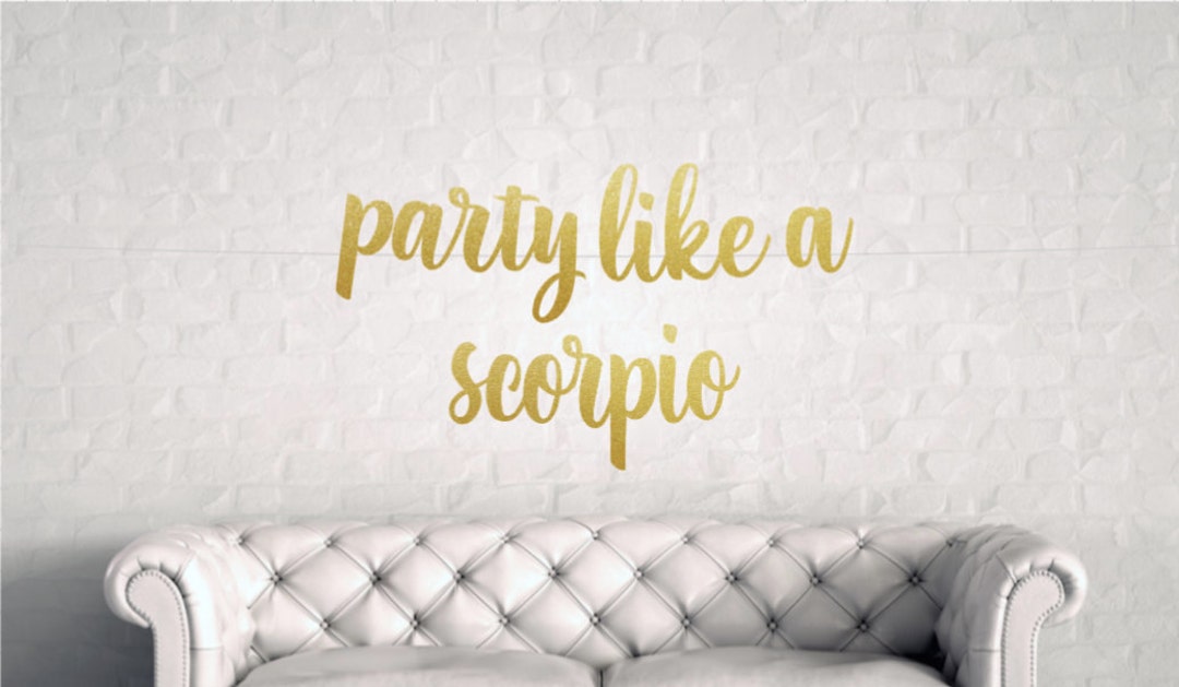 Party Like a Scorpio Banner, Scorpio Season Birthday, Adult Birthday ...