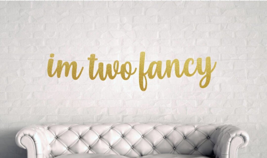 I'm Two Fancy Banner, Gold Glitter Banner, Gold Party Decor, Second ...