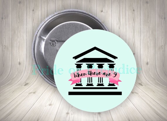 RBG When There Are 9 Political Button Feminist Gifts Pinback | Etsy