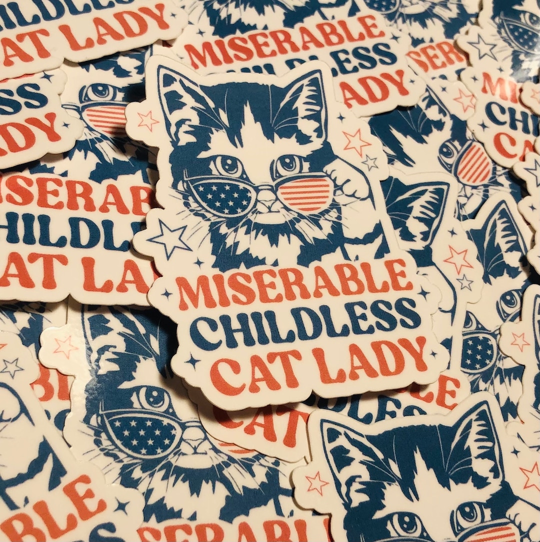 Miserable Childless Cat Lady Sticker. Political Stickers. Kamala Harris ...