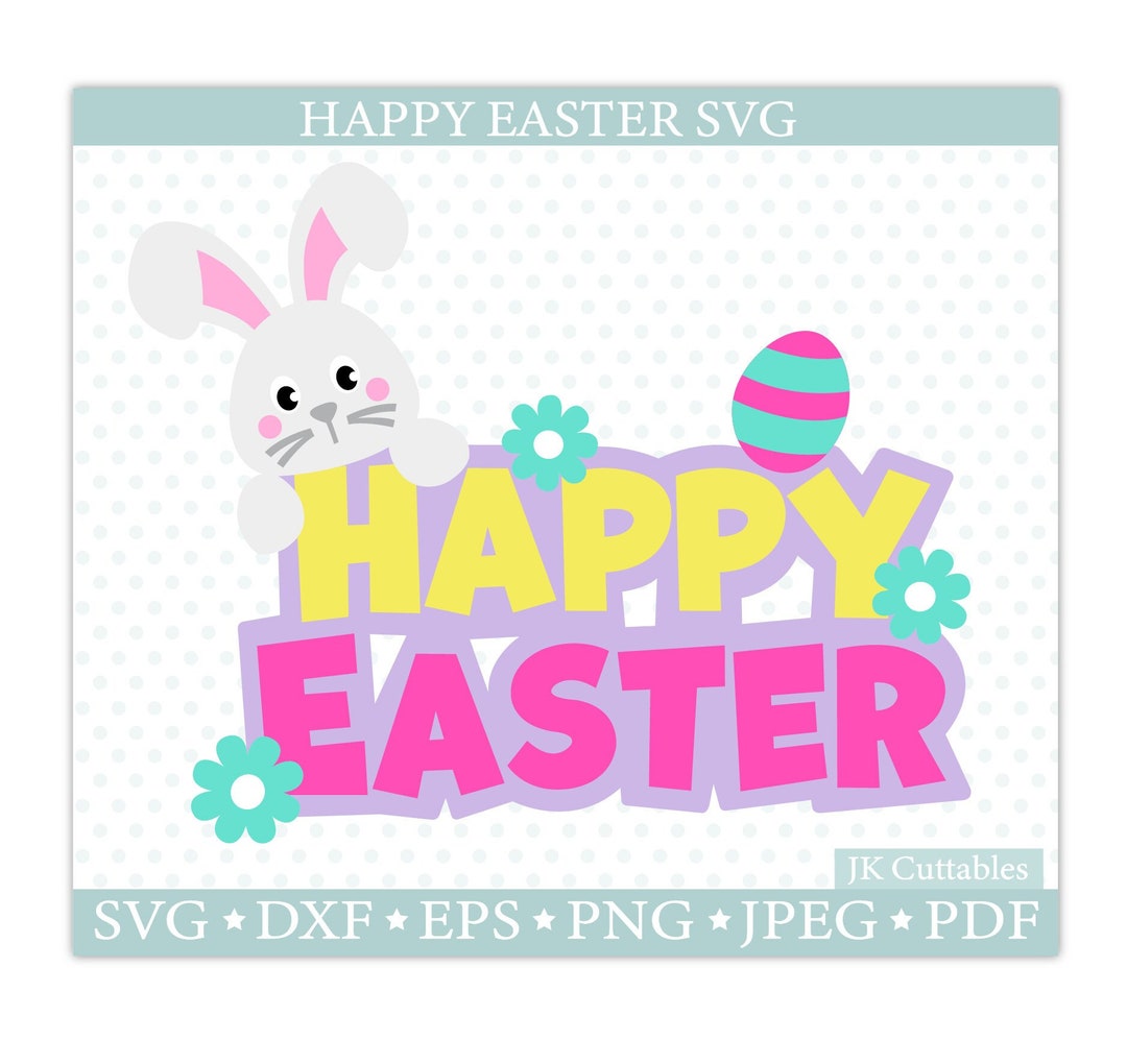Easter SVG, Easter Bunny SVG, Happy Easter Svg, Bunny Svg, Easter Cut ...