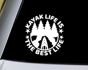 Kayak Decal / Kayak Life is the Best Life Ever / Kayaking Vinyl Decal ...