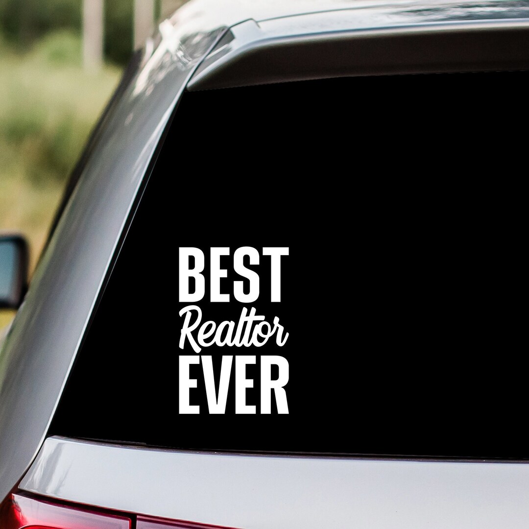 Best Realtor Ever Vinyl Decal Sticker - Etsy