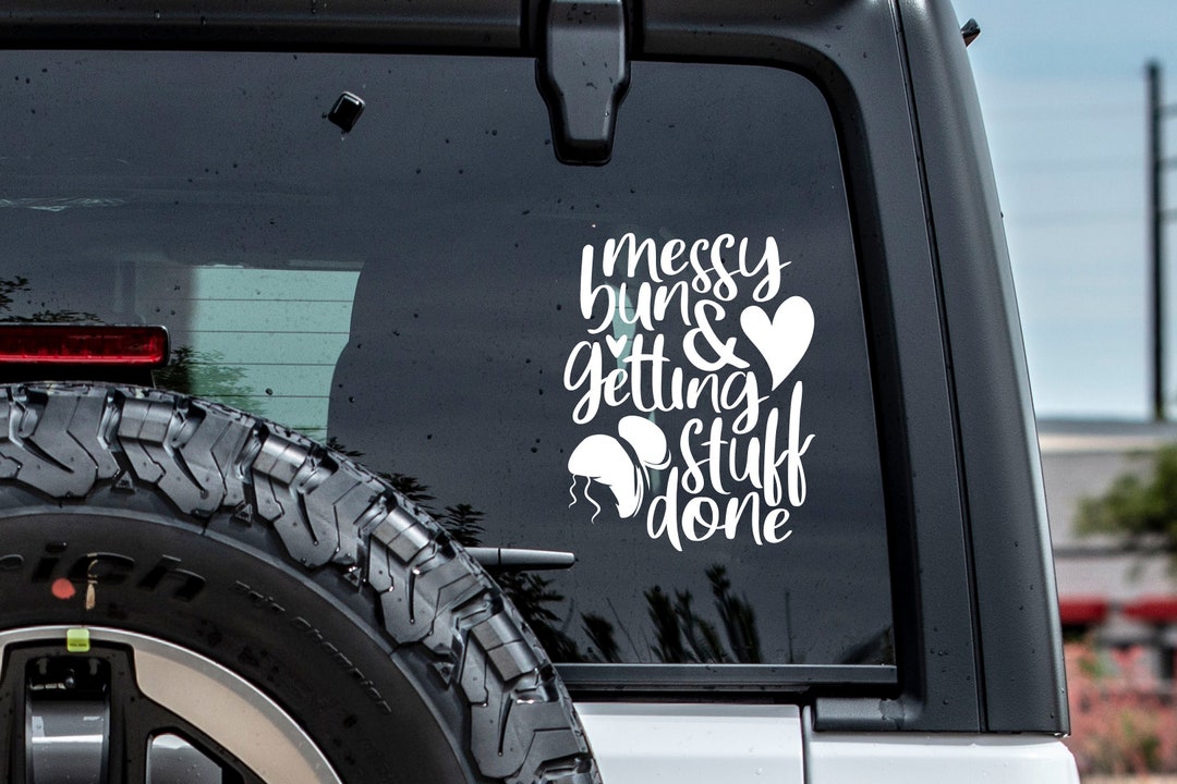 Messy Bun Getting Stuff Done Vinyl Decal Sticker - Etsy