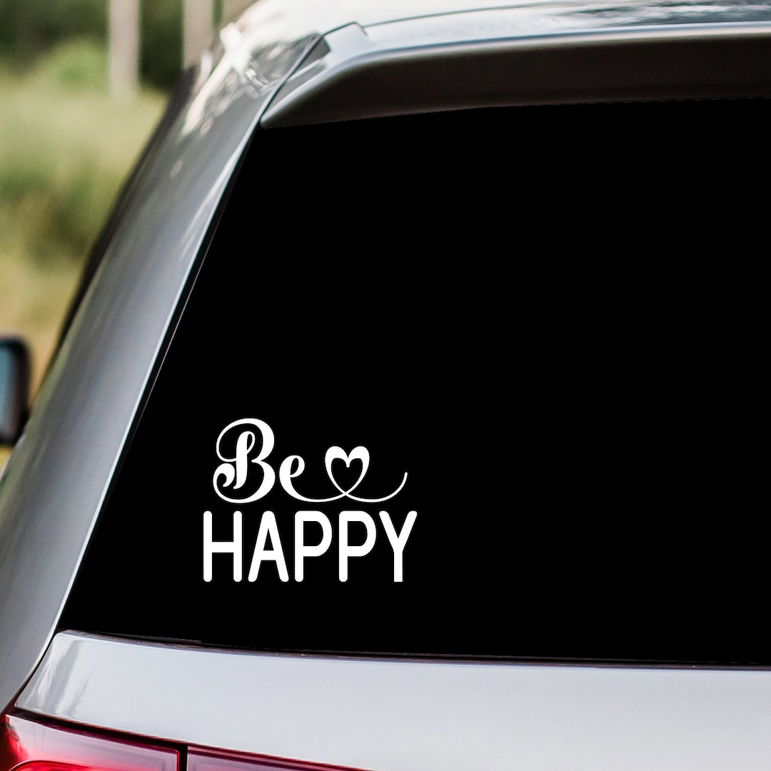 Be Happy Vinyl Decal Sticker - Etsy