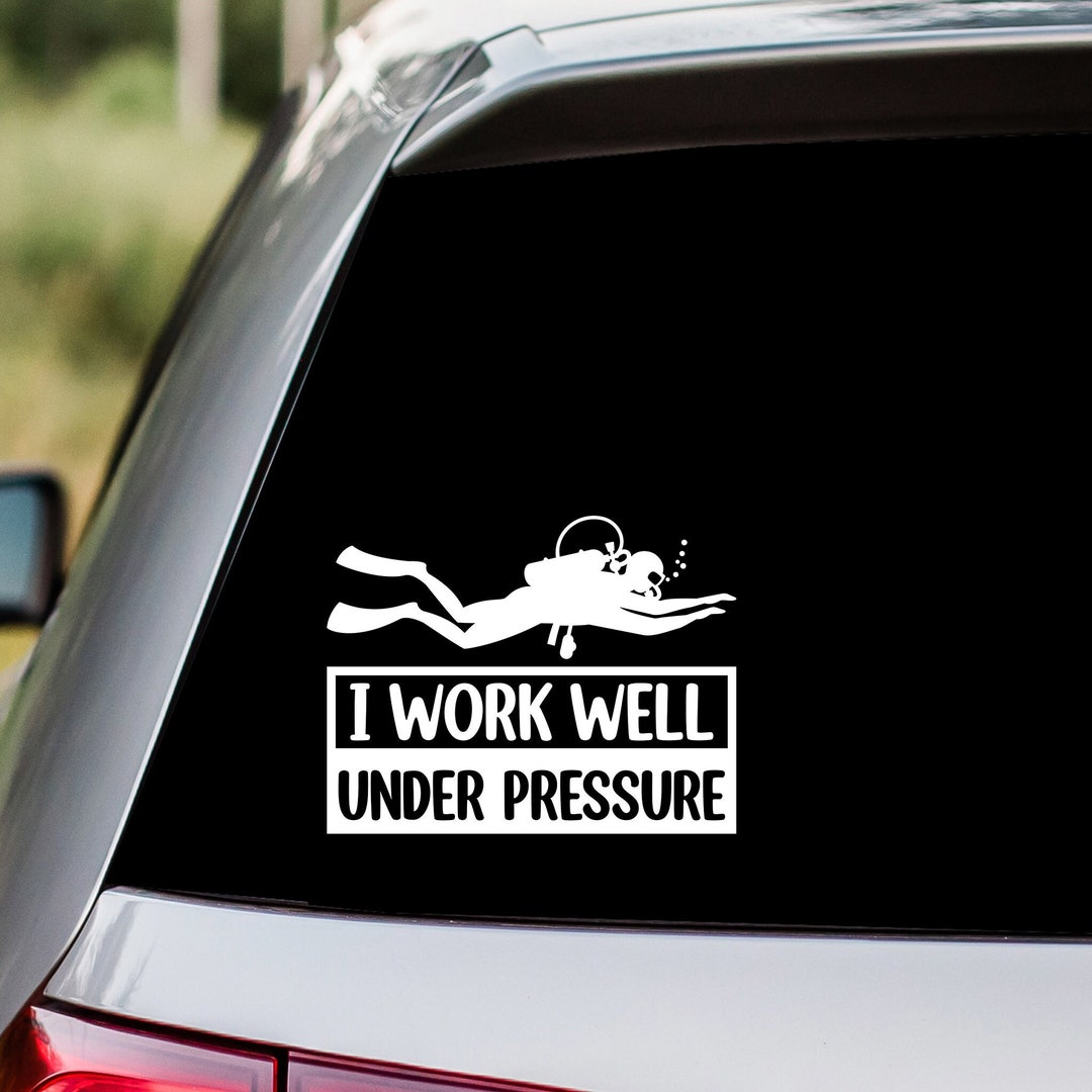 Scuba Diver I Work Well Under Pressure Decal Sticker - Etsy