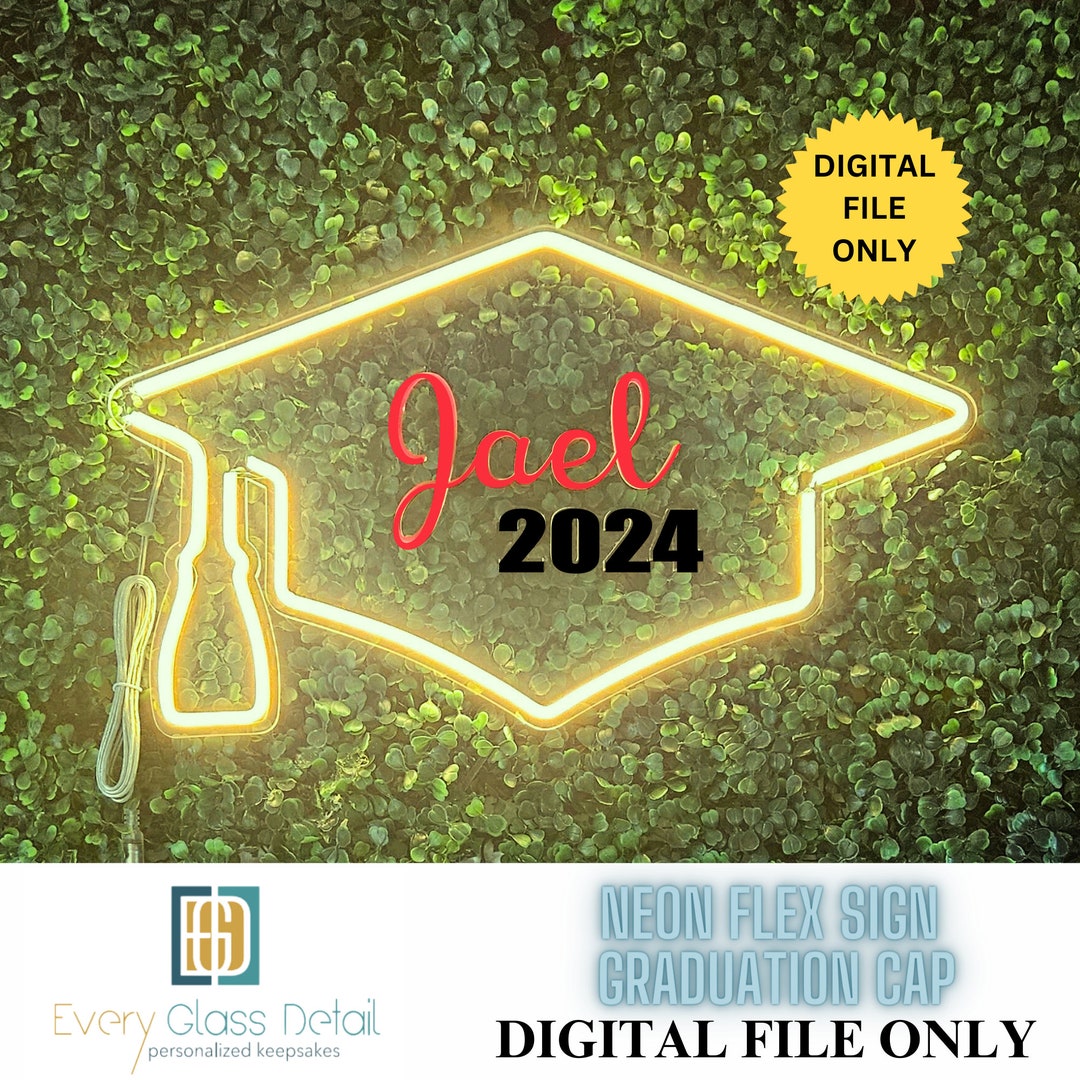 Neon Flex Graduation Cap Sign DIGITAL FILE DOWNLOAD Glowforge File ...