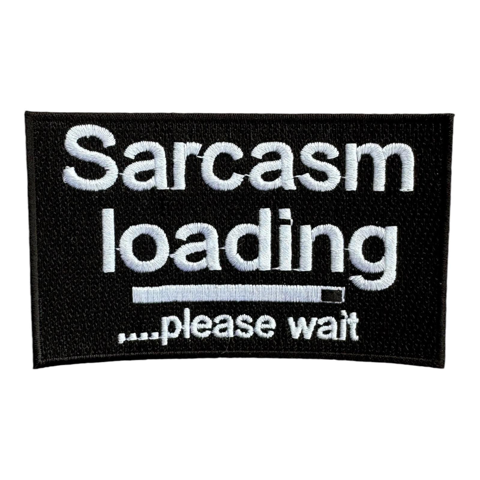 Sarcasm Loading Funny Humorous Iron on / Sew on Cloth Patch - Etsy UK