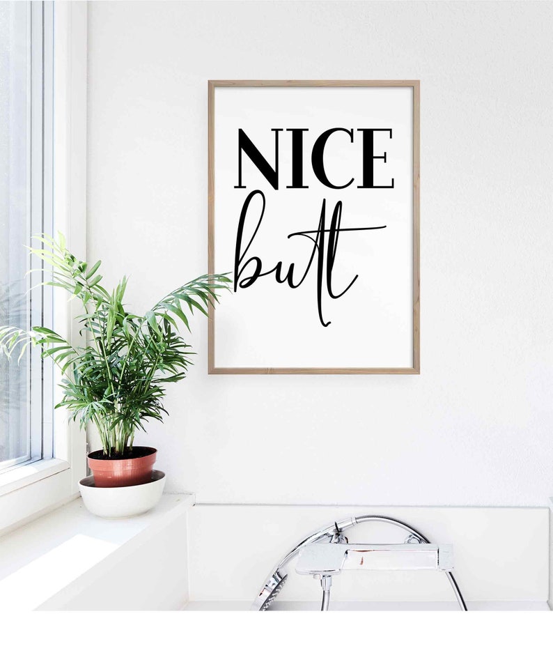 Nice Butt Print Bathroom Print Wall Art Funny Print Etsy