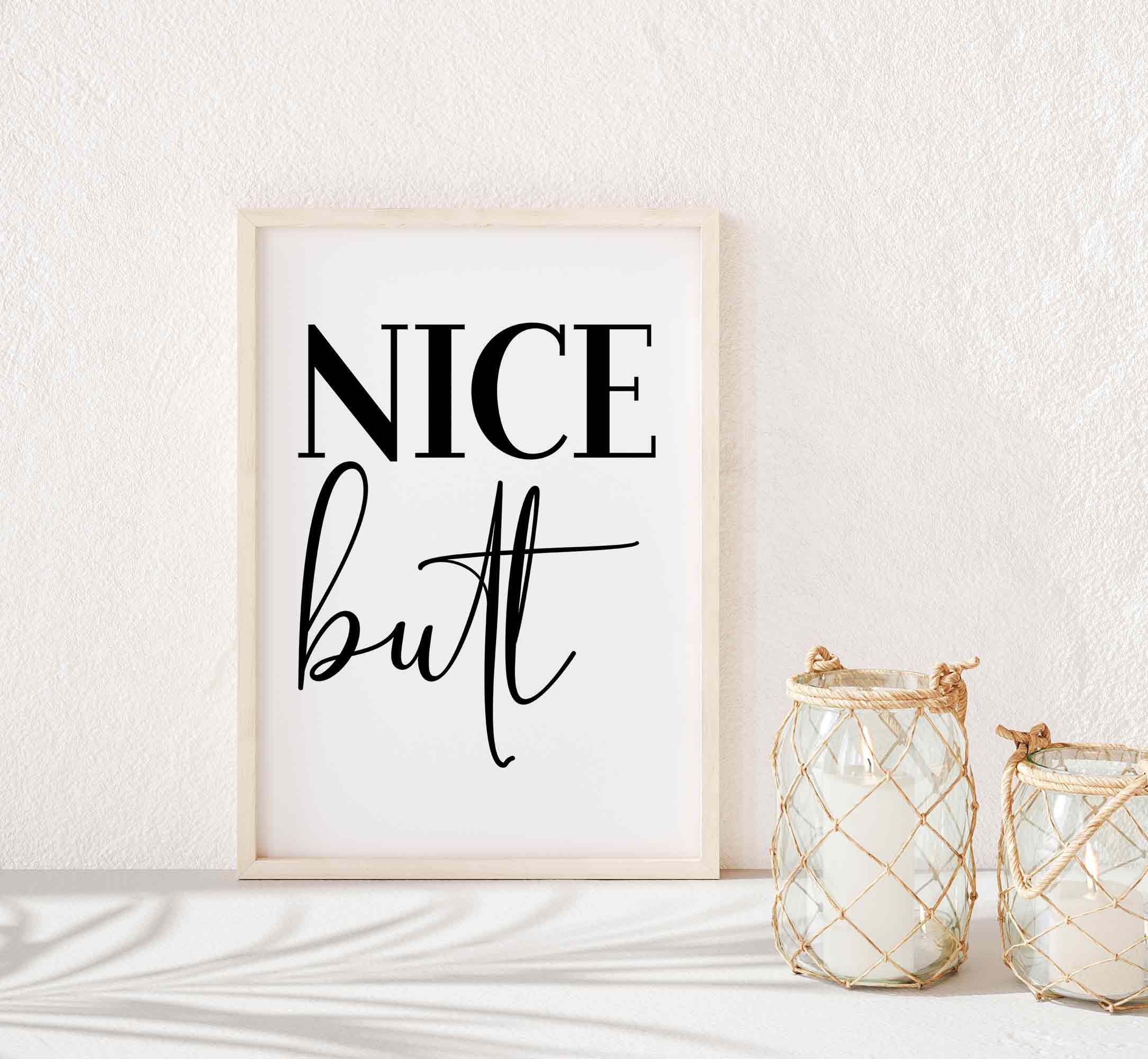 Bathroom Print Nice Butt Funny Quote Wall Art Poster Print - Etsy