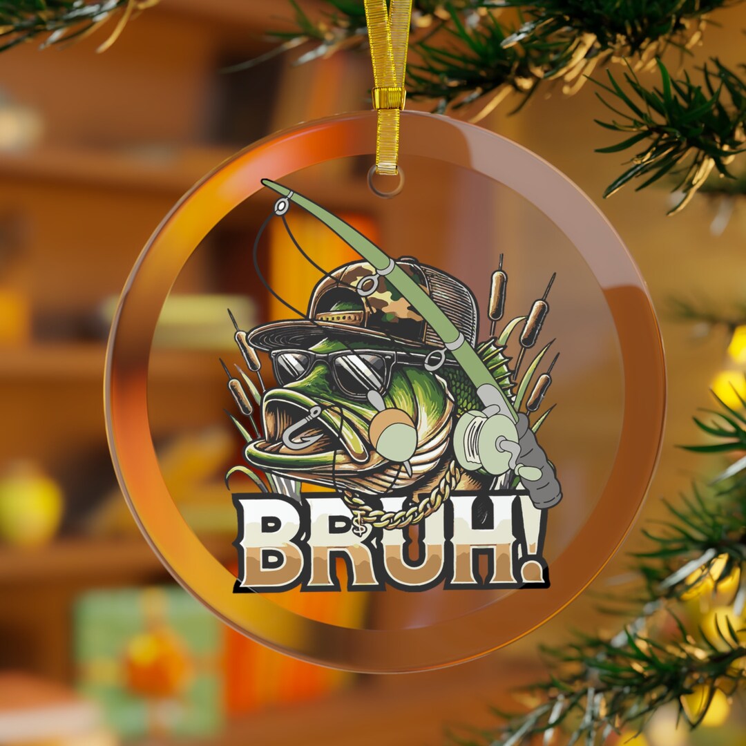 Bass Fishing Ornament, Fish Ornament, Bruh Ornament, Son Bass Fish ...