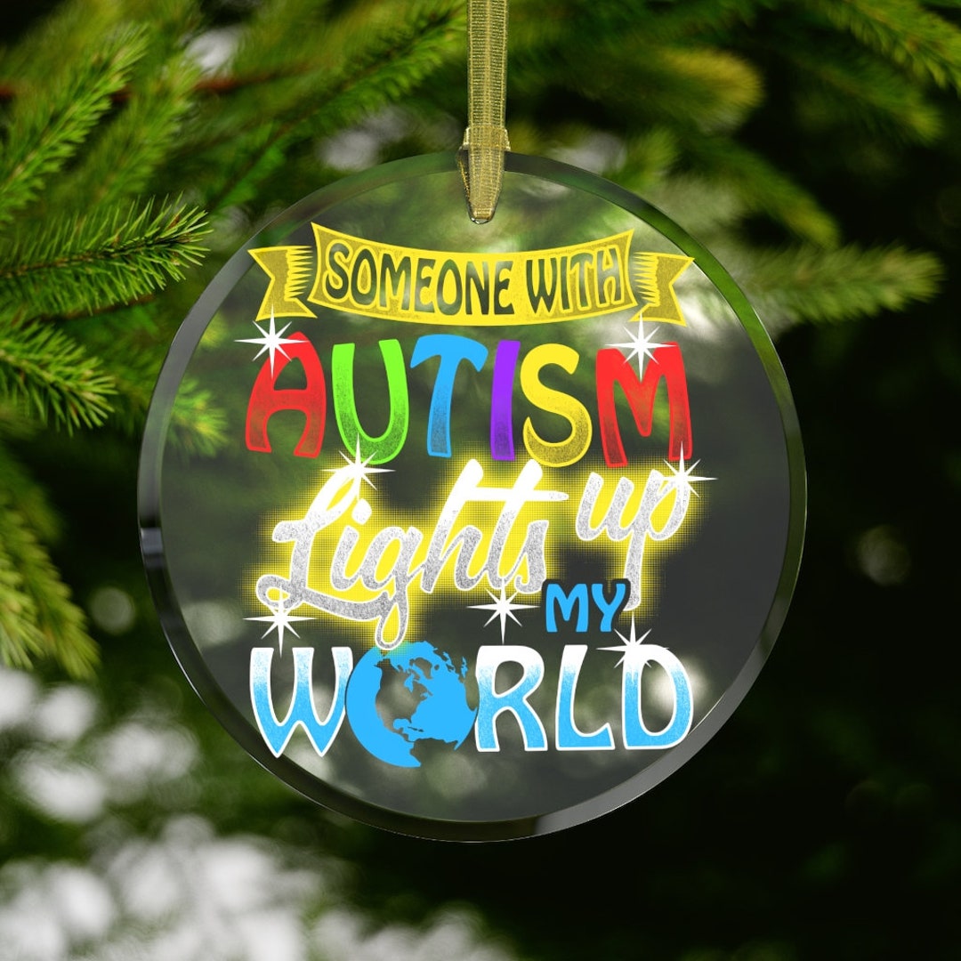 Autism Ornament, Autistic Ornament, Someone With Autism Lights up My ...