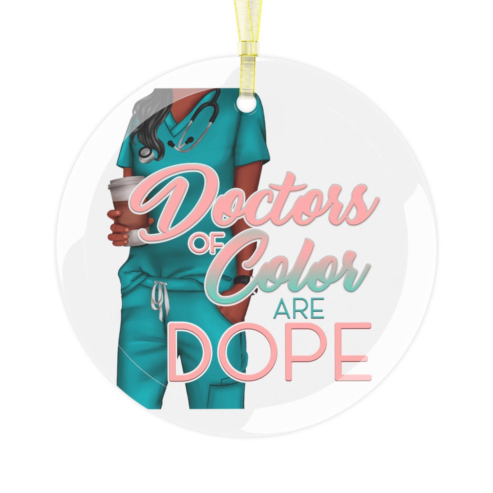 Doctors of Color Are Dope Ornament, BIPOC, Latina Doctor, Indian Doctor ...