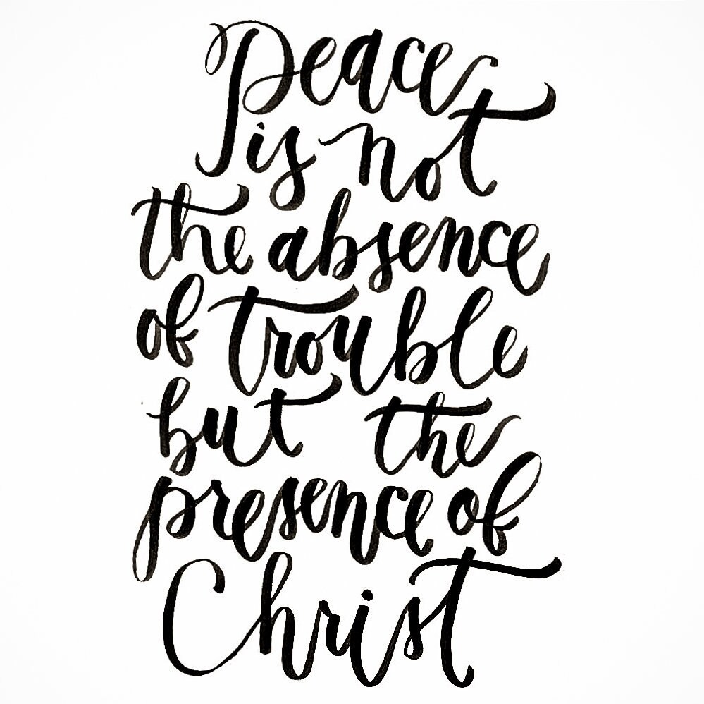 CALLIGRAPHY BRUSH ART- Peace is Not the Absence of Trouble but the ...