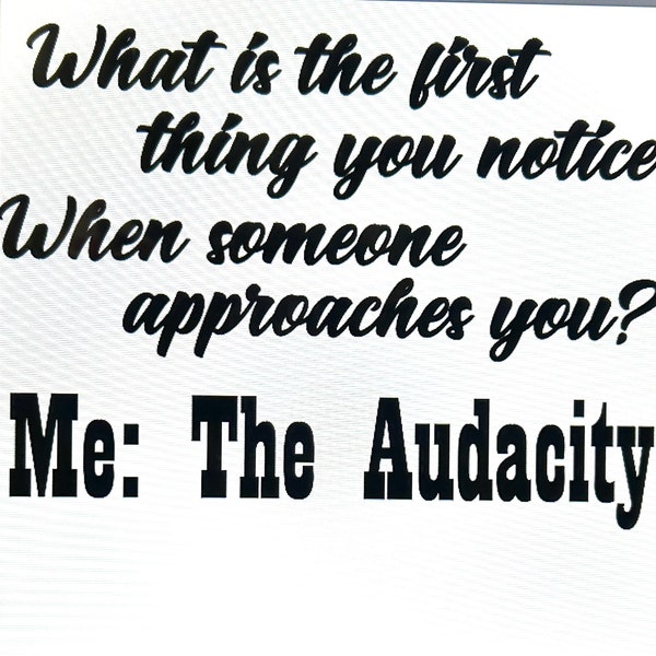 The Audacity Svg - Etsy