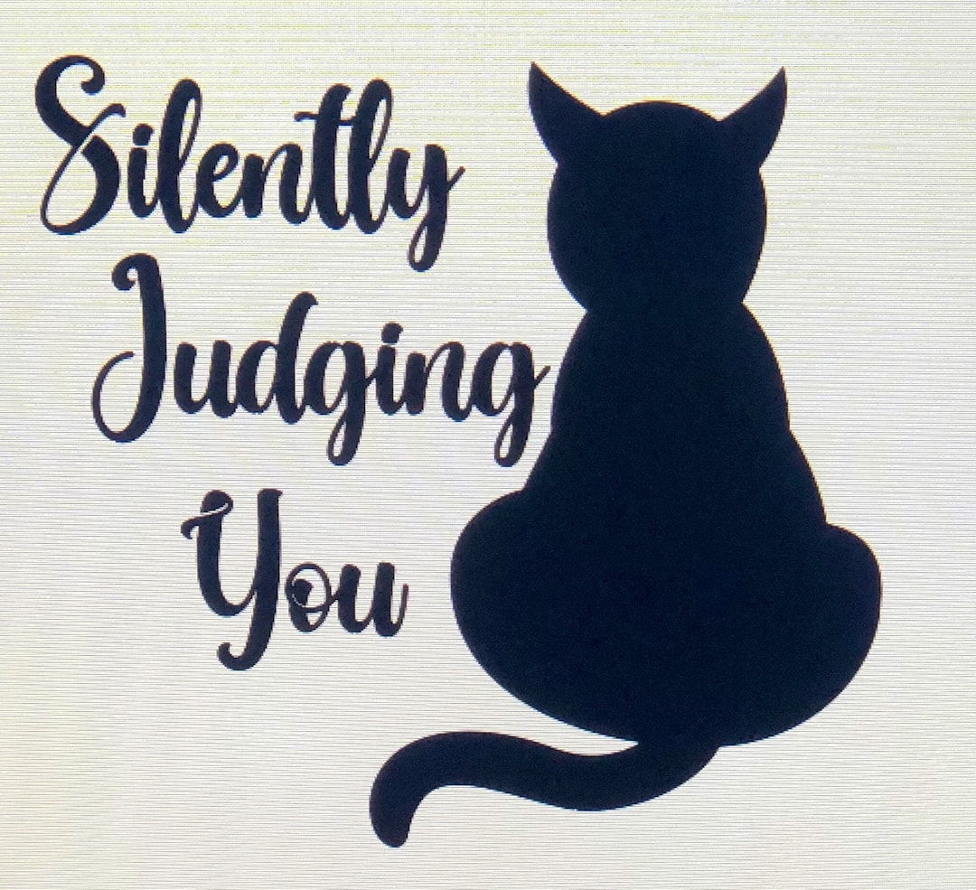 Silently Judging You Cat SVG Designed for Cricut Can Change Colors - Etsy