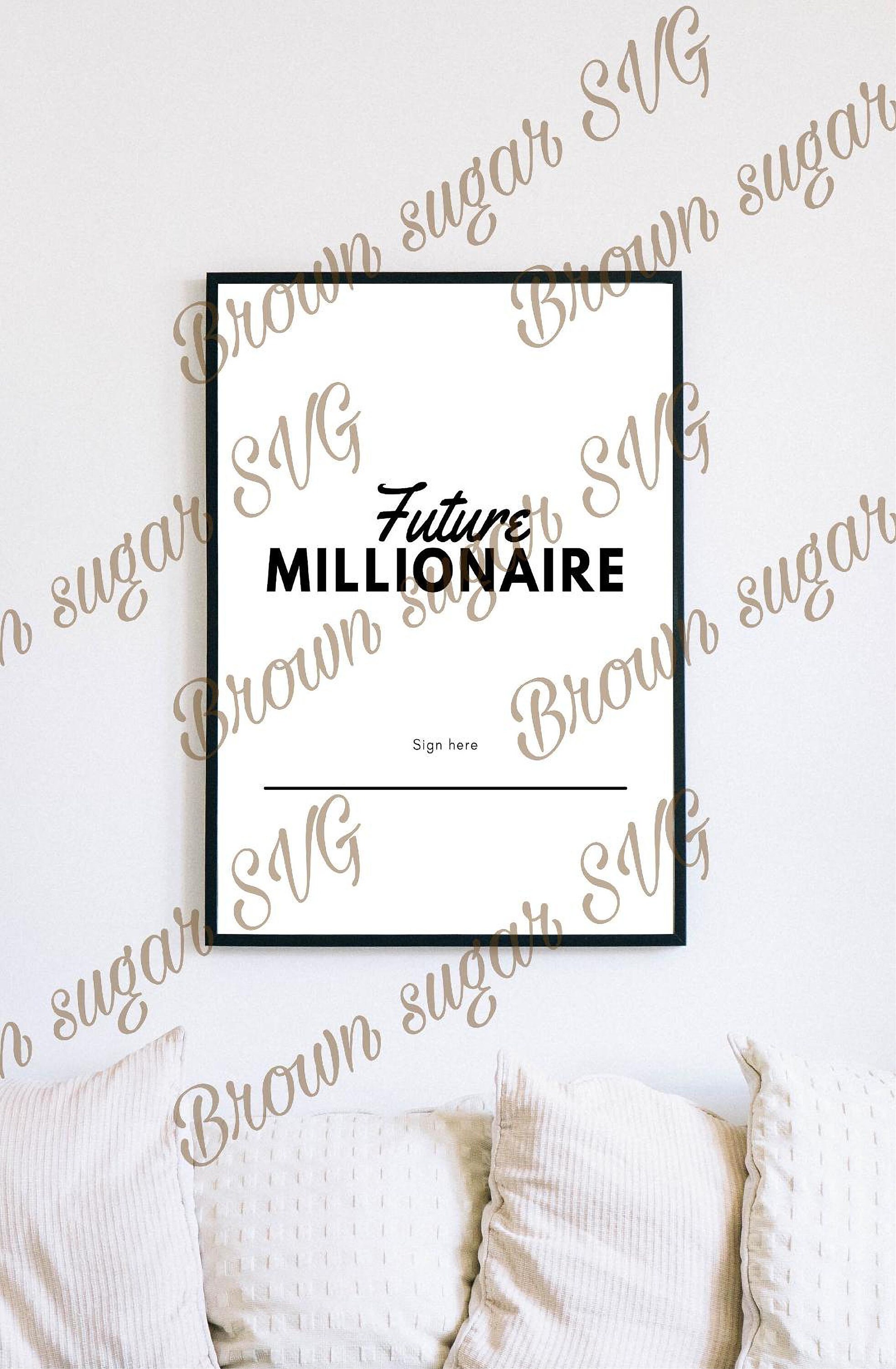 SIGN YOUR NAME Printable Wall Art Future Millionaire Wall Hangings Home ...