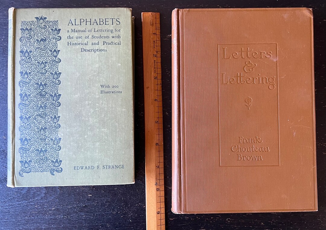 1896 Alphabets: A Manual of Lettering for the Use of Students & 1921 ...