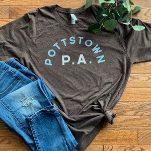 Pottstown, PA Hometown Shirt I Pick Pottstown Hometown T-shirt ...