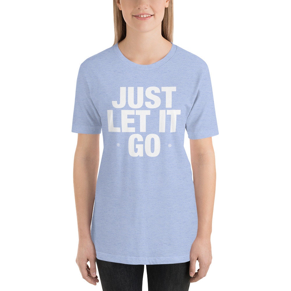 Elsa "just Let It Go" T-shirt | Disney Princess Tee - Etsy