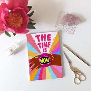 The Time is Now Poster or Card | Printable Digital File | A2 Print ...