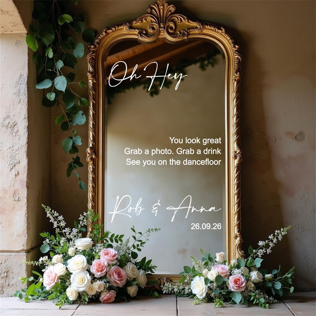 Oh Hey You Look Great Wedding Mirror Decal, DIY Welcome Sign, Custom ...