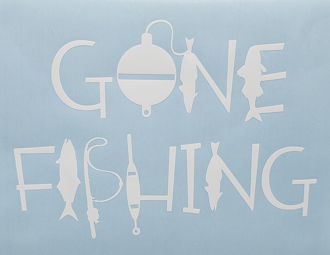 Gone Fishing Decal, Fishing Decal, Fishing Sticker, Gone Fishing, Gift ...