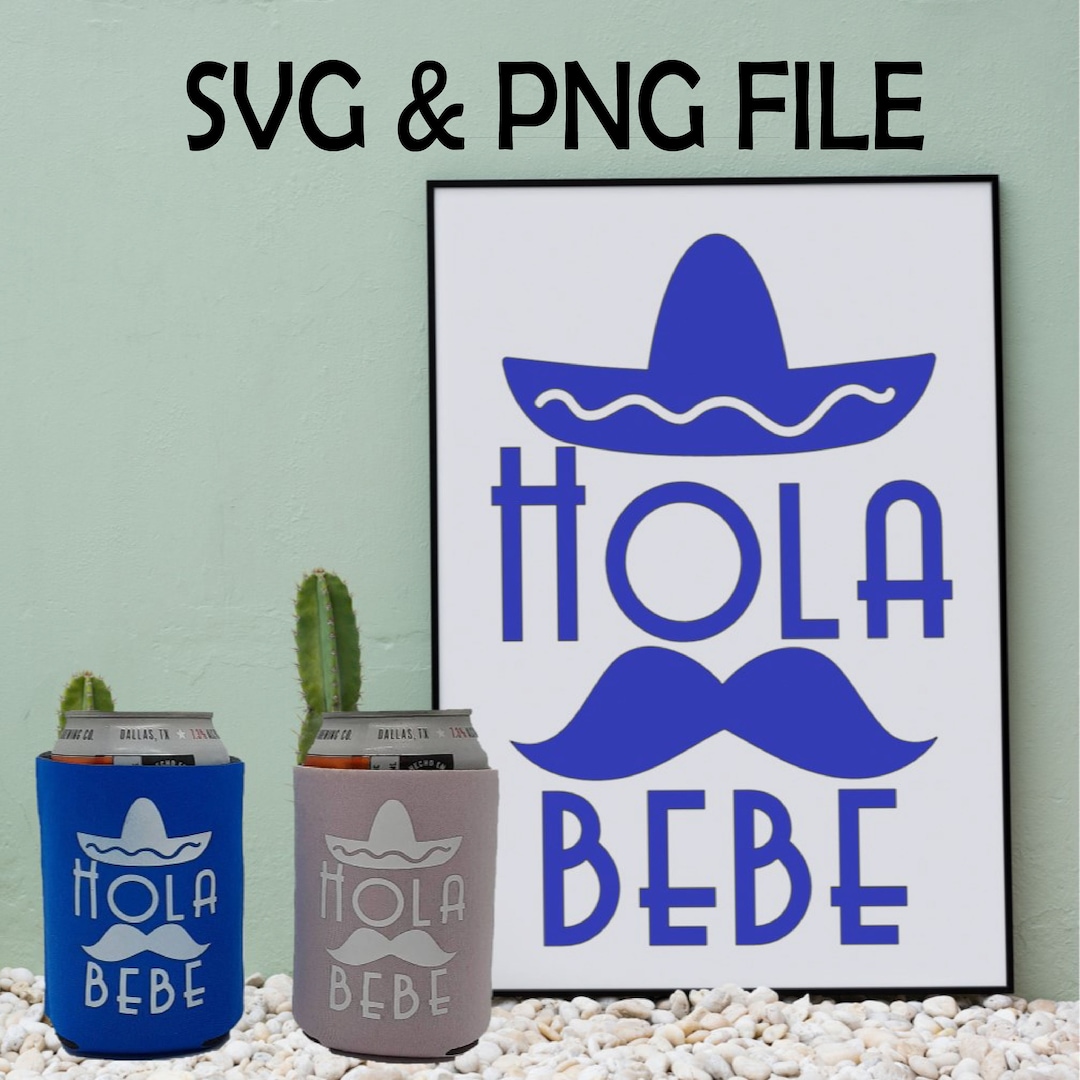 Hola Bebe SVG Cut File and PNG File for Fiesta Theme Baby Shower - Etsy