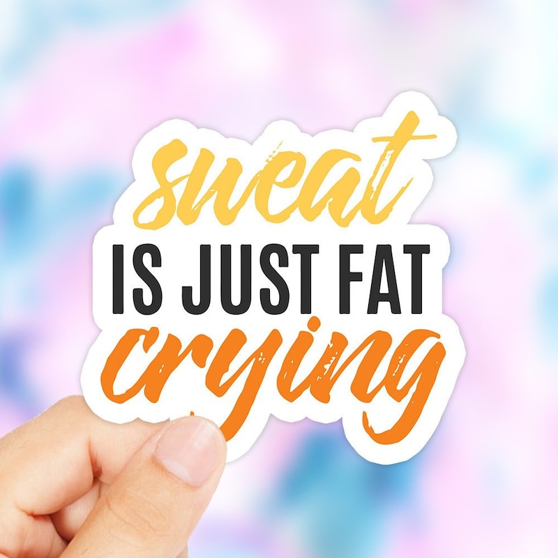 Sweat is Fat Crying - Etsy