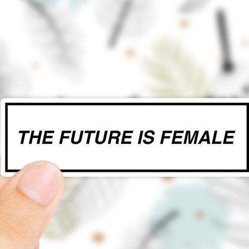 The Future is Female Sticker Women Rule Sticker Resist - Etsy